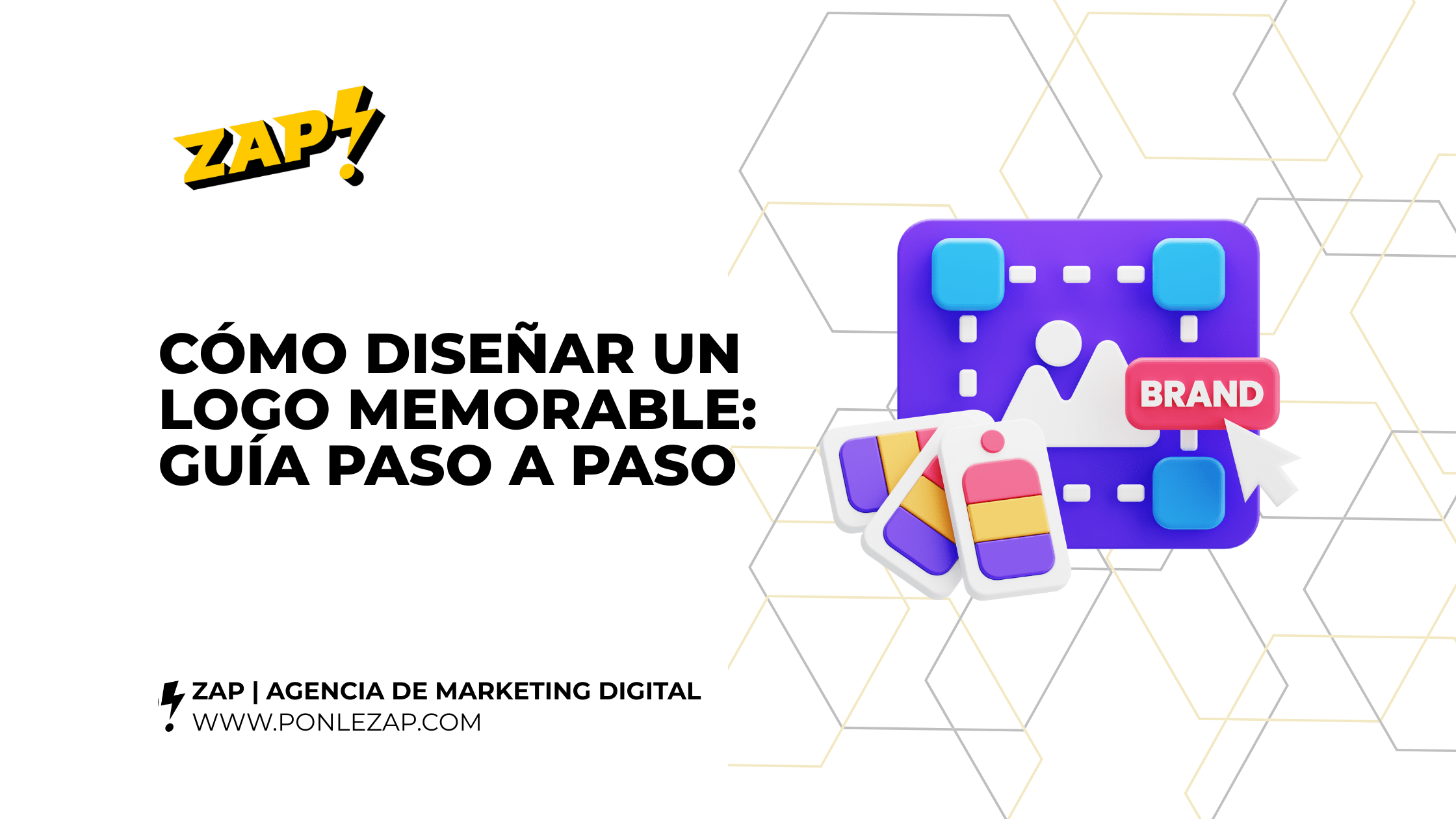 Cómo Diseñar un Logo Memorable: Guía Paso a Paso - ZAP!